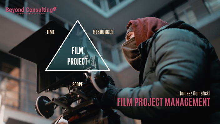 FILM PROJECT MANAGEMENT by Tomasz Domanski on Prezi