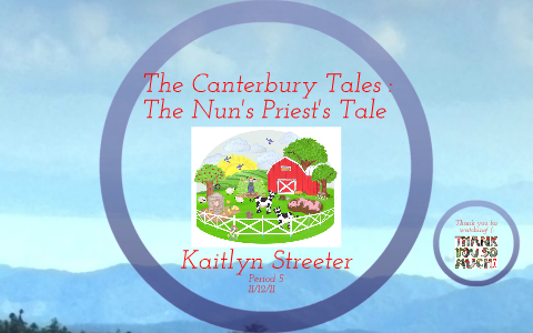 Canterbury Tales: The Nun's Priest's Tale by Kaitlyn Streeter on Prezi