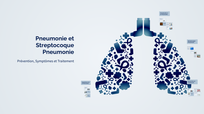 Pneumonie et Streptocoque Pneumonie by Arham Mahmood on Prezi