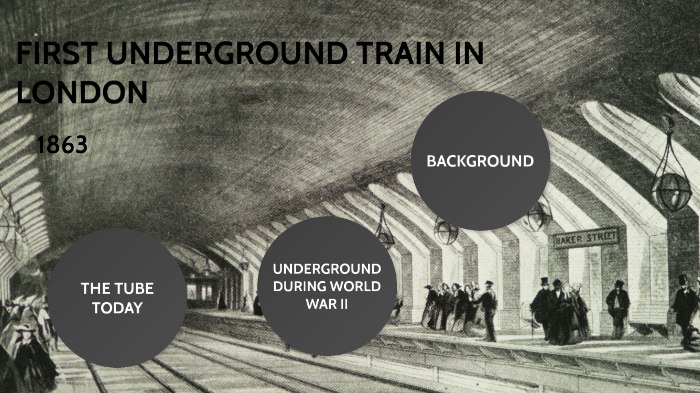 first underground train by Bianca Segala on Prezi