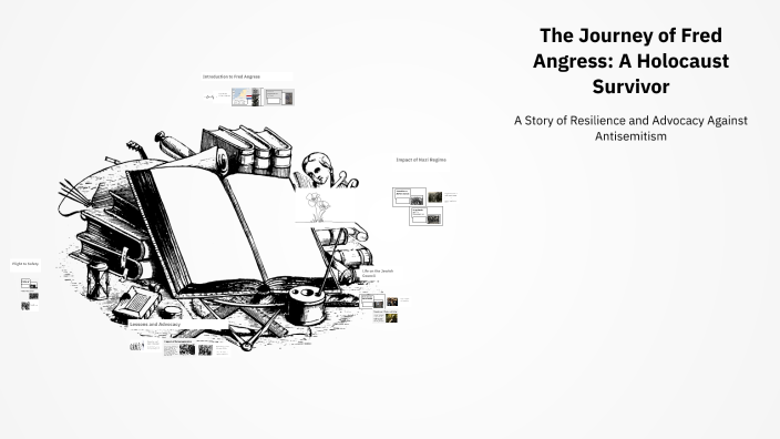 The Journey of Fred Angress: A Holocaust Survivor by Marwa Mekkaoui.Elv ...