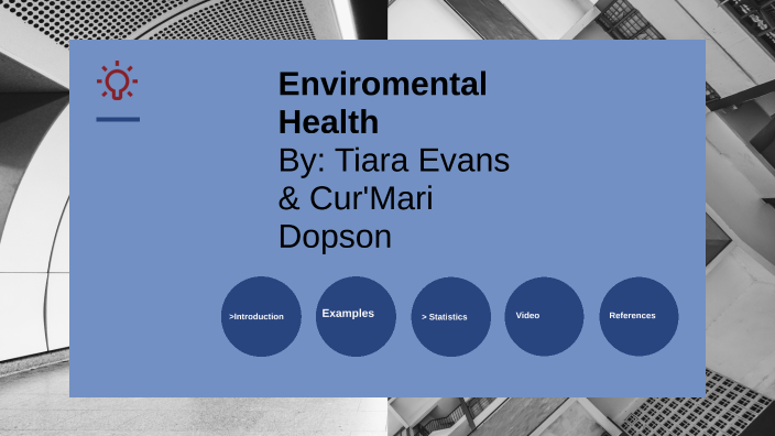 Environmental Health by Tiara Evans on Prezi
