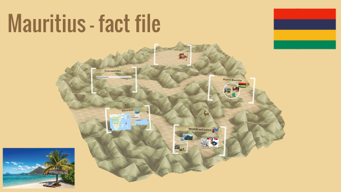 Mauritius - fact file by stephen lisle on Prezi