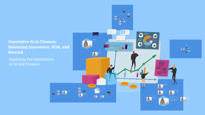 Generative AI in Finance: Balancing Innovation, Risk, and Reward by zeineb elloumi on Prezi