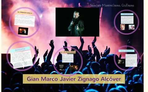 Gian Marco Javier Zignago Alcóver by Giulliana Sanchez on Prezi
