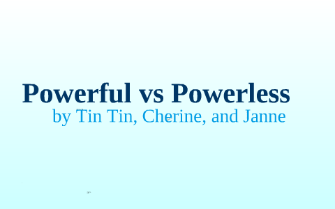 Power vs Powerless Shakespeare Dichotomy by Janne Deng