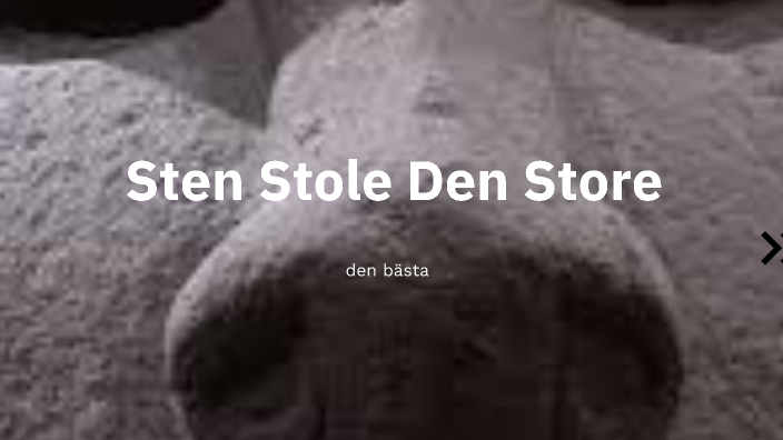 Sten Stole Den Store by Sebastian Persson on Prezi