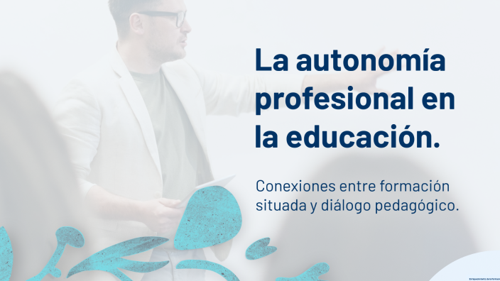 La autonomía profesional en la educación by Ana Rosa Aparicio Torres on ...