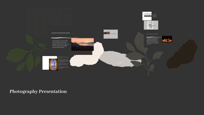 Exploring Composition in Photography by Jonathan Roitman on Prezi