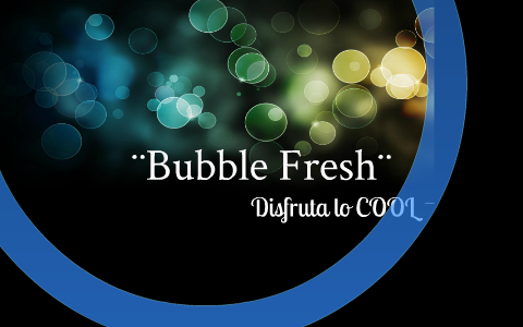 Bubble Flesh by Jose vargas on Prezi