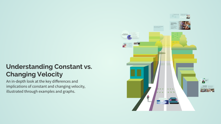 Understanding Constant vs. Changing Velocity by Rhonalyn Parel on Prezi