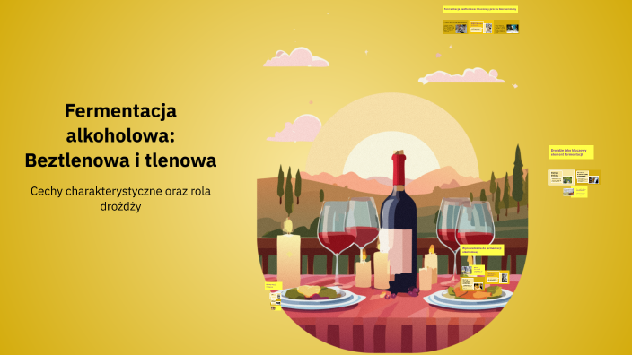 Fermentacja alkoholowa: Beztlenowa i tlenowa by Nikola Zagrodna on Prezi