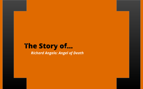 Serial Killer: Richard Angelo by Emily Hart on Prezi