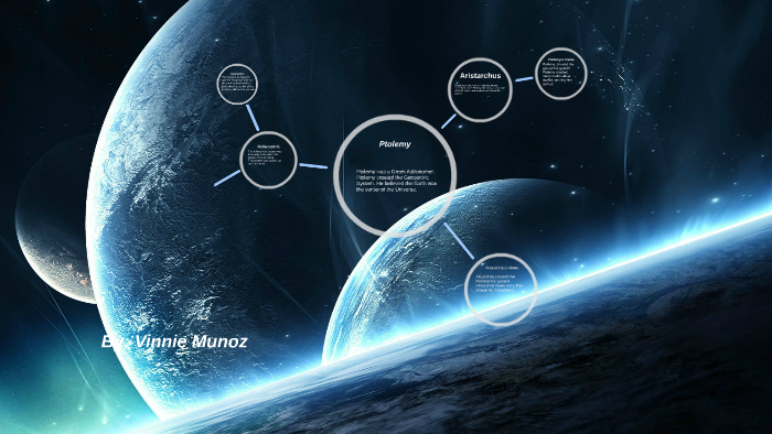 Aristarchus and Ptolemy. by Vinnie Munoz on Prezi