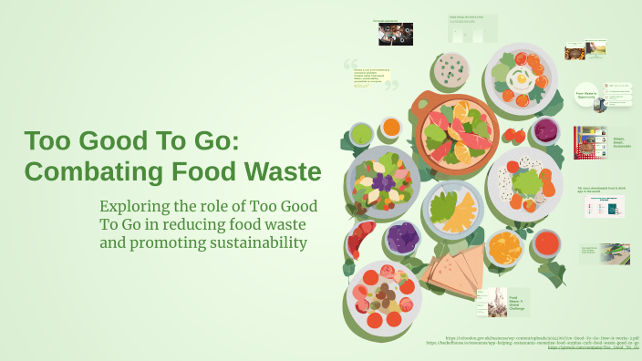 Too Good To Go: Combating Food Waste by Zsófia Kriska on Prezi