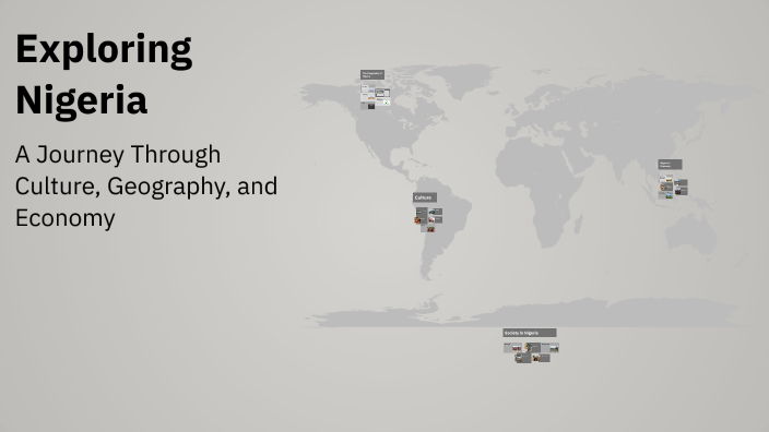 Exploring Nigeria by Lillian Hendrieth on Prezi