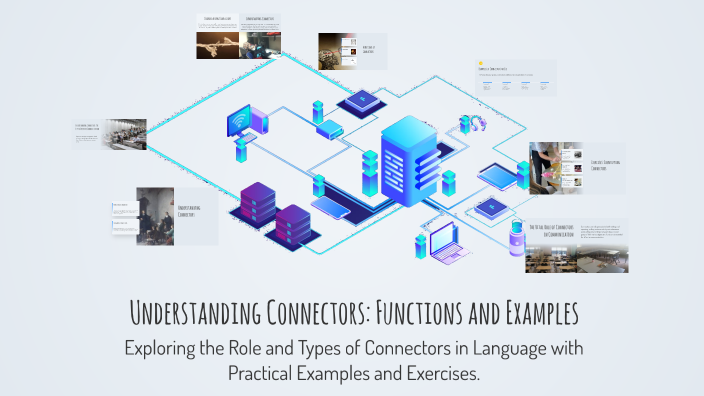 Understanding Connectors: Functions and Examples by Aryaazgny on Prezi