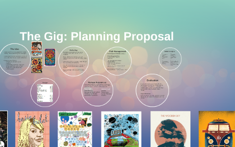 The Gig: Planning Proposal by on Prezi