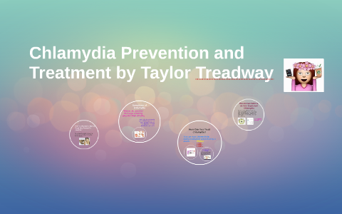 Chlamydia Prevention and Treatment by Taylor Treadway by Fanta Williams ...