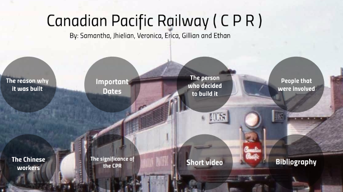 Canadian Pacific Railway (CPR) - 2020 by Jhielian Chien Aniciete on Prezi