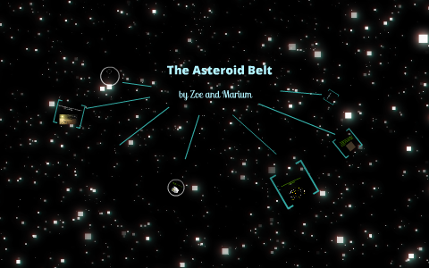 Asteroid Belt by Zoe Logas on Prezi