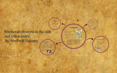 Witchcraft in the 16th and 17th century. by Dalaney Niehaus on Prezi