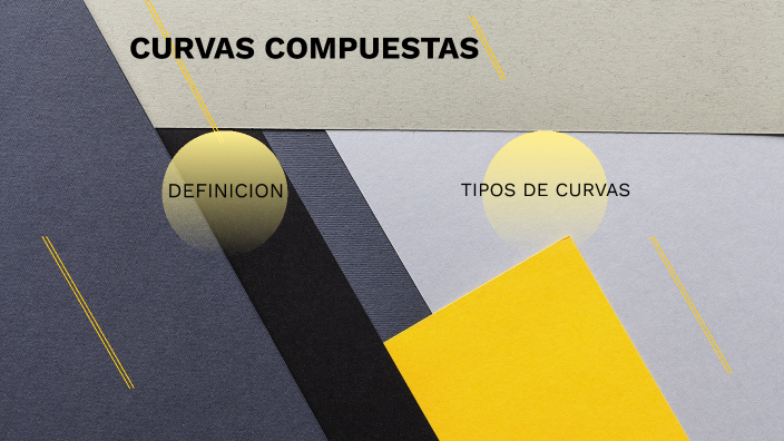 CURVAS COMPUESTAS by Giovanni Espinosa Zambrano on Prezi