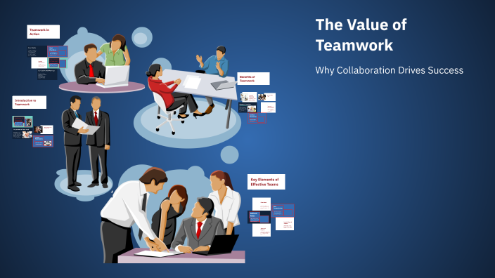 The Value of Teamwork by Trisha Xavier on Prezi