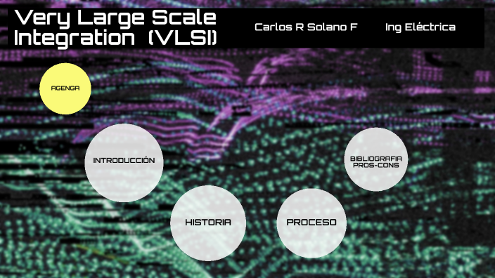 Very Large Scale Integration (VLSI) by Carlos R Solano Fuentes on Prezi