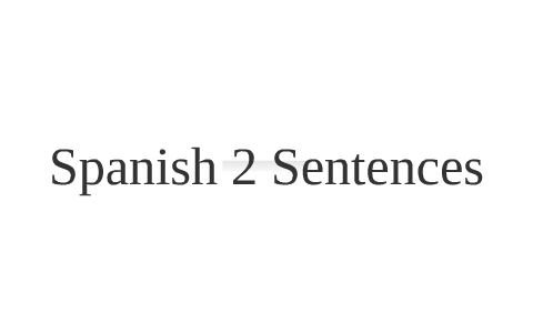 Spanish 2 Sentences by Mikhail Davis
