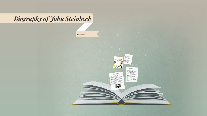 Biography of John Steinbeck by Halie Webb on Prezi Next