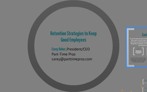 Retention Strategies to Keep Good Employees by M Wish on Prezi