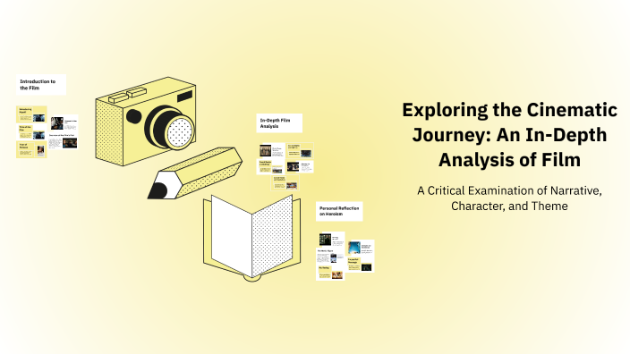 Exploring the Cinematic Journey: An In-Depth Analysis of Film by Sahal Omar on Prezi