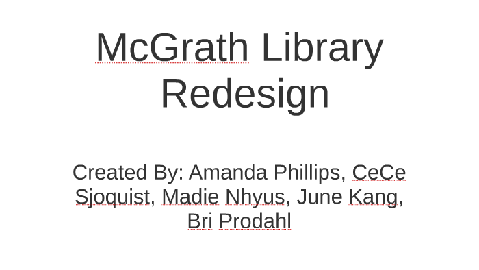 McGrath Library Redesign by Amanda Phillips on Prezi