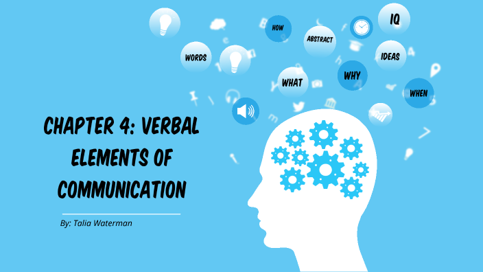 Chapter 4: Verbal Elements of Communication by talia waterman on Prezi