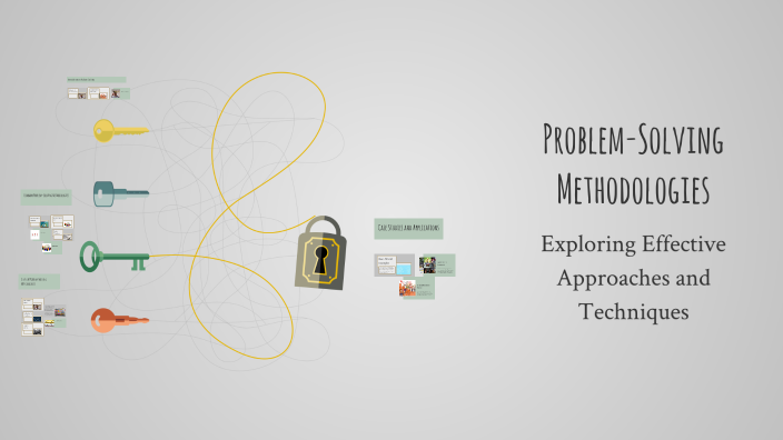 Problem-Solving Methodologies by Ramesh B on Prezi