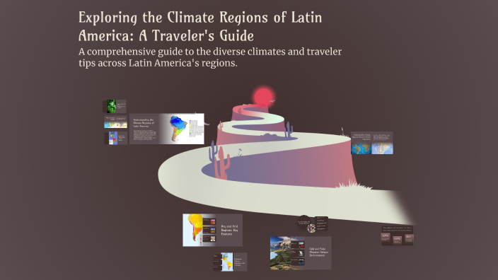 Exploring the Climate Regions of Latin America: A Traveler's Guide by ...