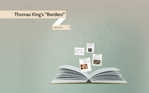 Thomas King's "Borders" by Farris Rivers on Prezi