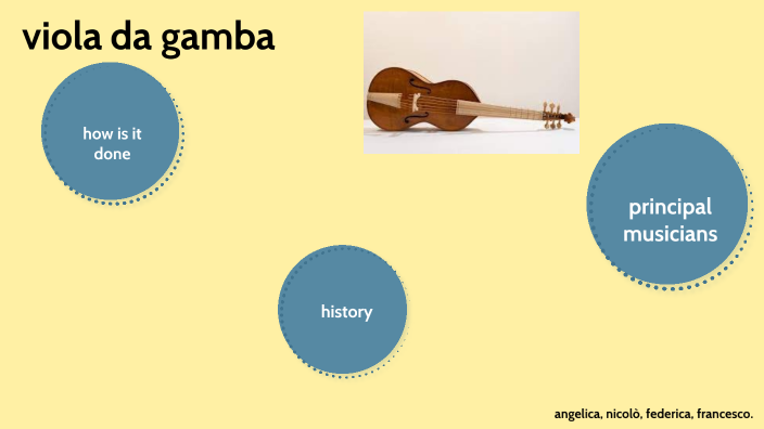 viola da gamba by Alessandra Atzeni on Prezi
