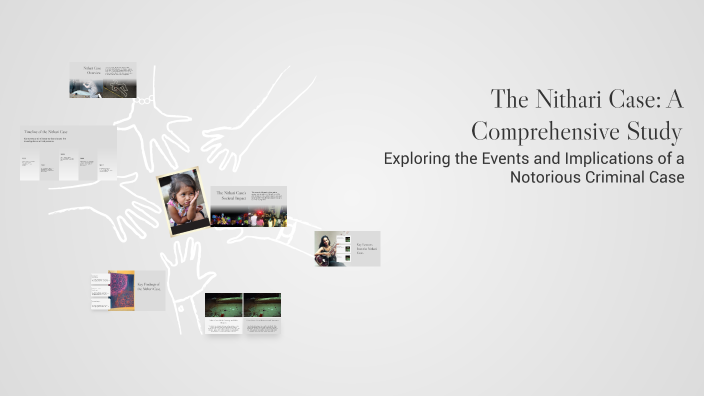 The Nithari Case: A Comprehensive Study by Muskan singh Raghav on Prezi