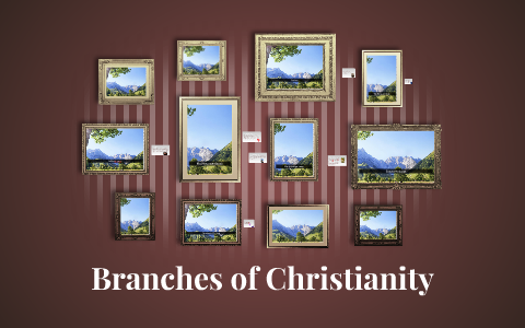 Branches of Christianity by n k on Prezi