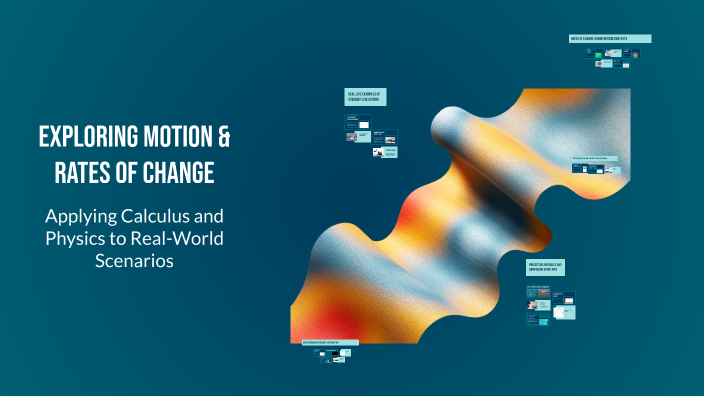 Exploring Motion & Rates of Change by n a on Prezi