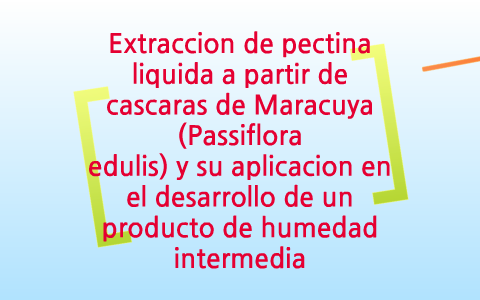 Pectina Liquida by Vanessa Garzon on Prezi