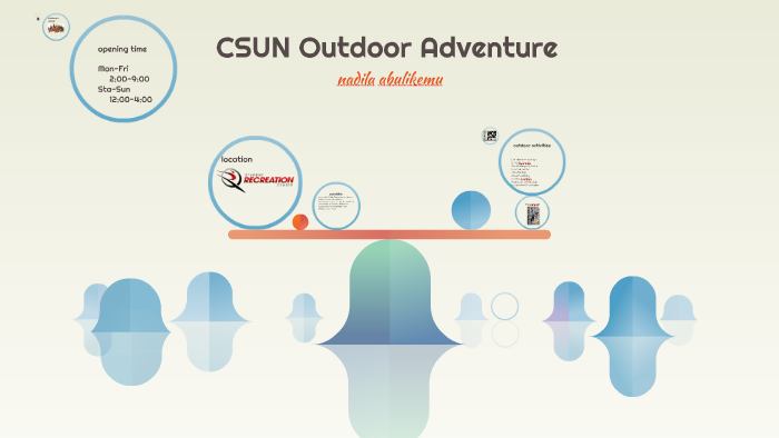CSUN Outdoor Adventure by xiaoci fan on Prezi