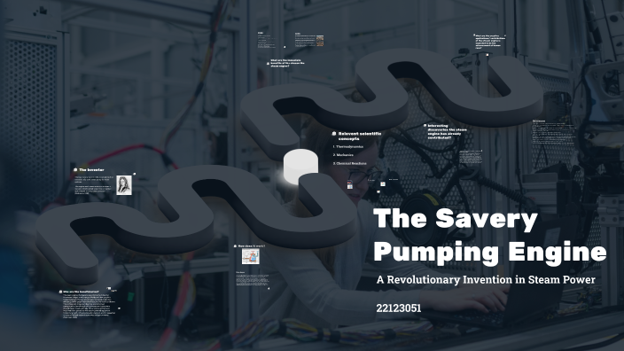 The Savery Pumping Engine by Meg Martin on Prezi