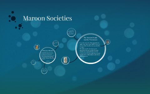 Maroon Societies by on Prezi