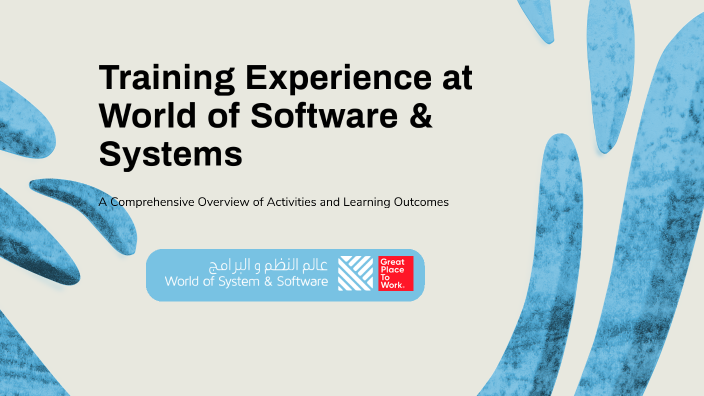 Training Experience at World of Software & Systems by Afnan Abdullah on Prezi