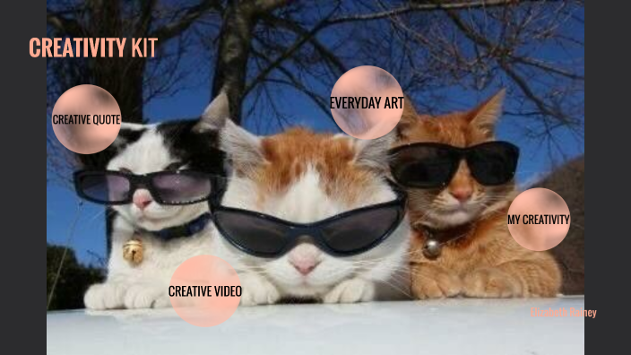Creativity Kit by Elizabeth Rainey on Prezi