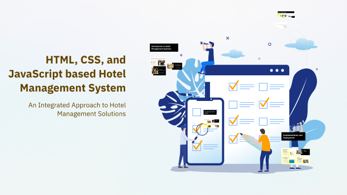 HTML, CSS, and JavaScript based Hotel Management System by Nirav Gandhi on Prezi