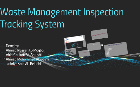 Waste Management Inspection Tracking System by Zakriya Maturidi on Prezi